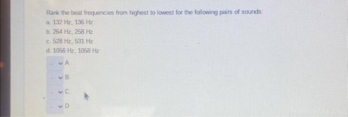 Solved Rank the beat frequencies from highest to lowest for | Chegg.com