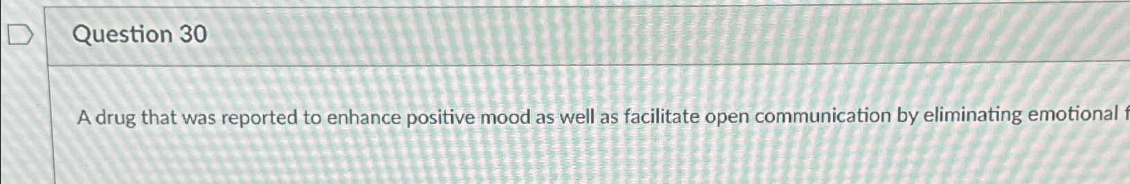 Solved Question 30A drug that was reported to enhance | Chegg.com