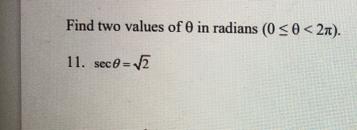 Solved Find two values of 0 in radians (0