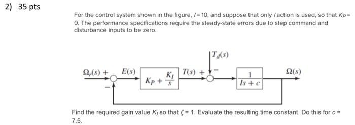 Solved 2) 35pts For the control system shown in the figure, | Chegg.com