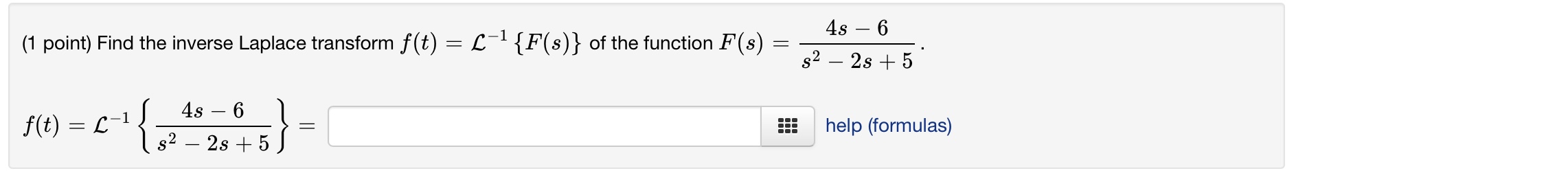 Solved (1 ﻿point) ﻿Find the inverse Laplace transform | Chegg.com