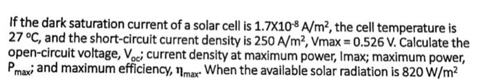Solved If the dark saturation current of a solar cell is | Chegg.com