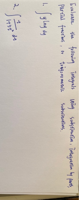 Solved Evaluate the following integrals Partial fractions, | Chegg.com