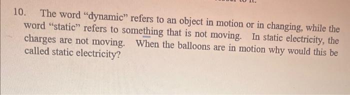 Solved 10. The word "dynamic" refers to an object in motion | Chegg.com