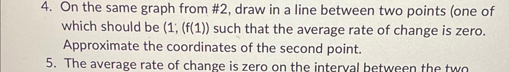On the same graph from #2, ﻿draw in a line between | Chegg.com