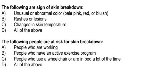 Solved The following are sign of skin breakdown:A) ﻿Unusual | Chegg.com