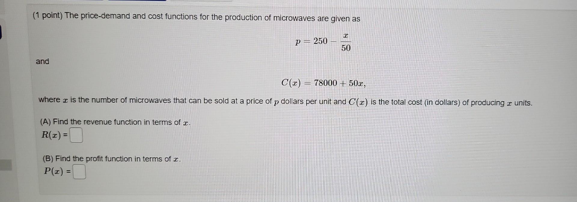 Solved (1 point) The price-demand and cost functions for the | Chegg.com