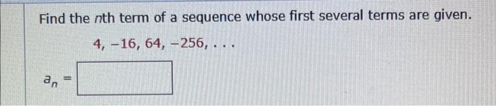 Solved Find the nth term of a sequence whose first several | Chegg.com