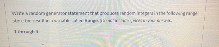 Solved Write a random generator statement that produces | Chegg.com