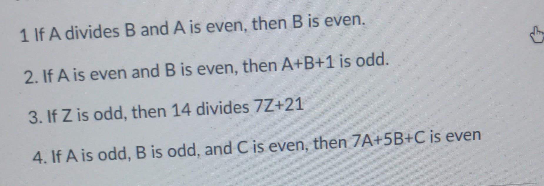 Solved 1 If A divides B and A is even, then B is even. 2. If | Chegg.com