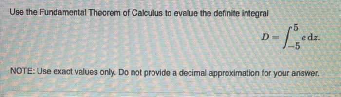 Solved Use the Fundamental Theorem of Calculus to evalue the | Chegg.com