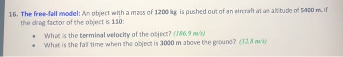 Solved 16. The free-fall model: An object with a mass of | Chegg.com