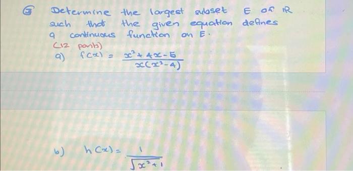 Solved Determine the largest subset E of R such that the | Chegg.com