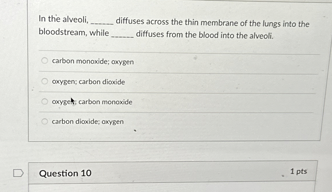 Solved In the alveoli, ﻿diffuses across the thin membrane | Chegg.com