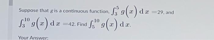 Solved a Suppose that gis a continuous function. S3° 9(x) dx | Chegg.com