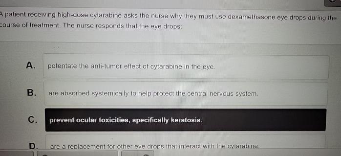 Solved A patient receiving high-dose cytarabine asks the | Chegg.com