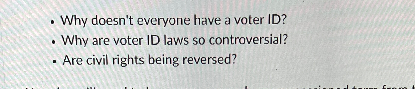 Solved Why doesn't everyone have a voter ID?-Why are voter | Chegg.com