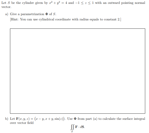 Solved Let S ﻿be the cylinder given by x2+y2=4 ﻿and -1≤z≤1 | Chegg.com