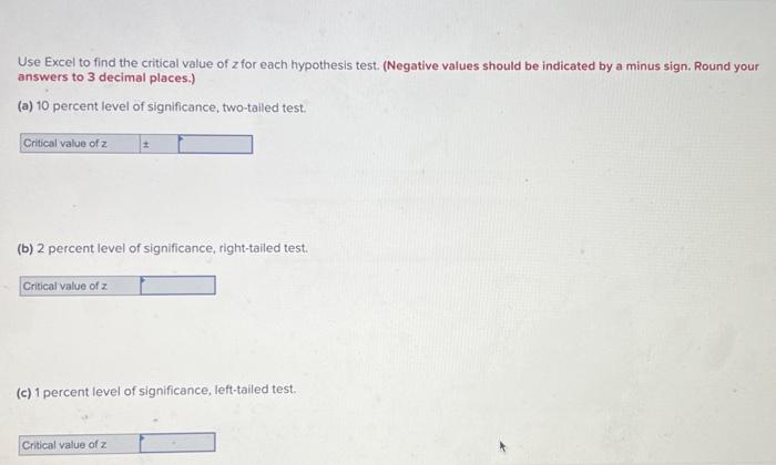 Solved Use Excel to find the critical value of z for each | Chegg.com