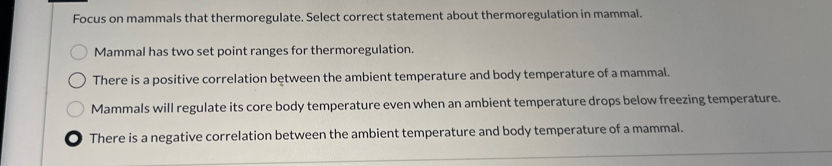 Solved Focus on mammals that thermoregulate. Select correct | Chegg.com