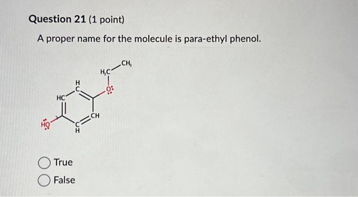 Solved A proper name for the molecule is para-ethyl phenol. | Chegg.com