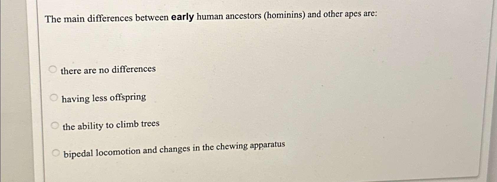 Solved The main differences between early human ancestors | Chegg.com