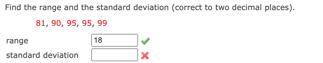 Solved Find the range and the standard deviation (correct to | Chegg.com