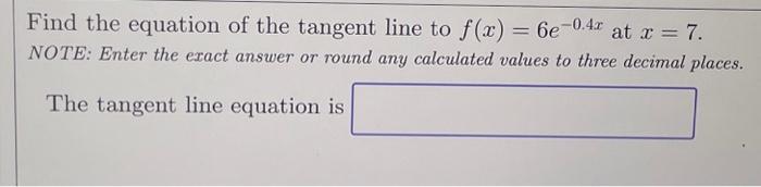 Solved Find the equation of the tangent line to f(x) = | Chegg.com
