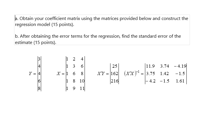 Solved a. ﻿Obtain your coefficient matrix using the matrices | Chegg.com