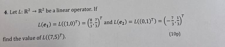 Solved 4. Let L:R2→R2 be a linear operator. If | Chegg.com