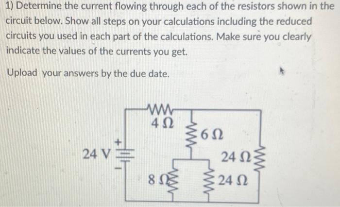 Solved 1) Determine the current flowing through each of the | Chegg.com