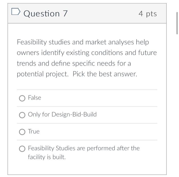 Solved Question 7 4pts Feasibility studies and market | Chegg.com