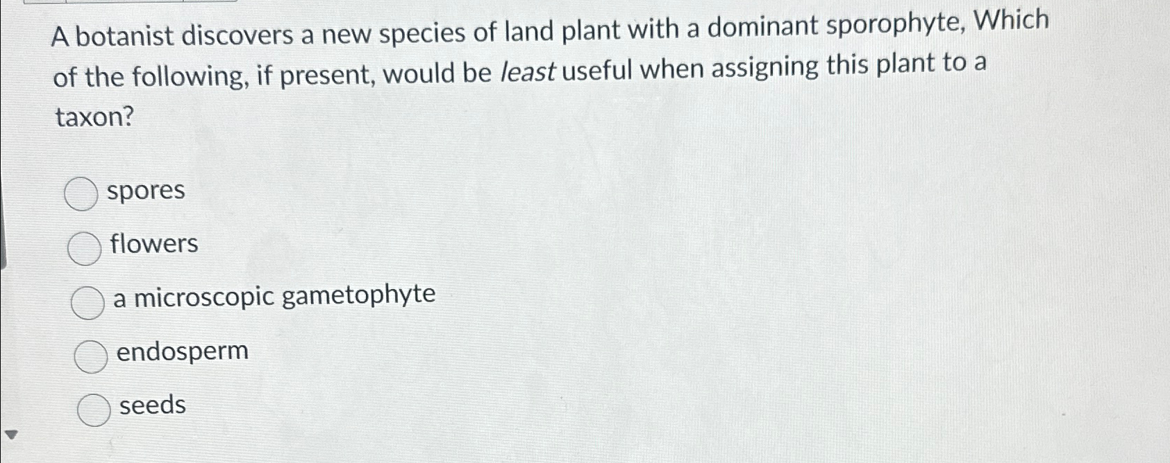 Solved A botanist discovers a new species of land plant with | Chegg.com
