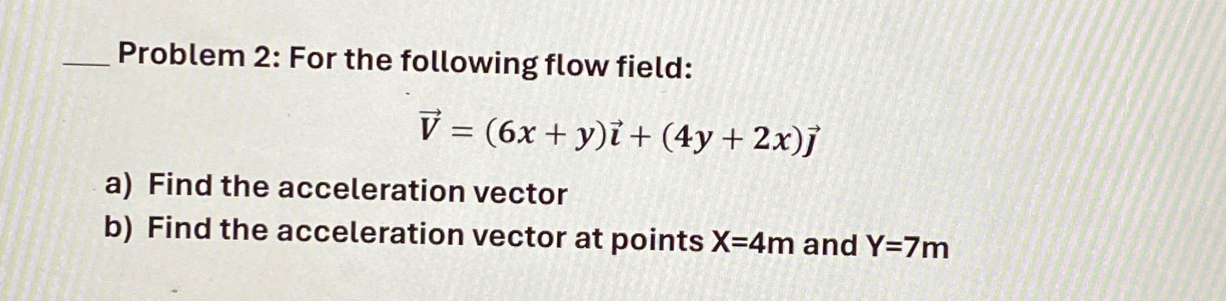 Solved Problem 2: For the following flow | Chegg.com