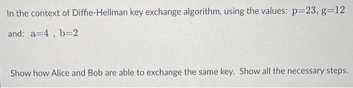 Solved In the context of Diffie-Hellman key exchange | Chegg.com