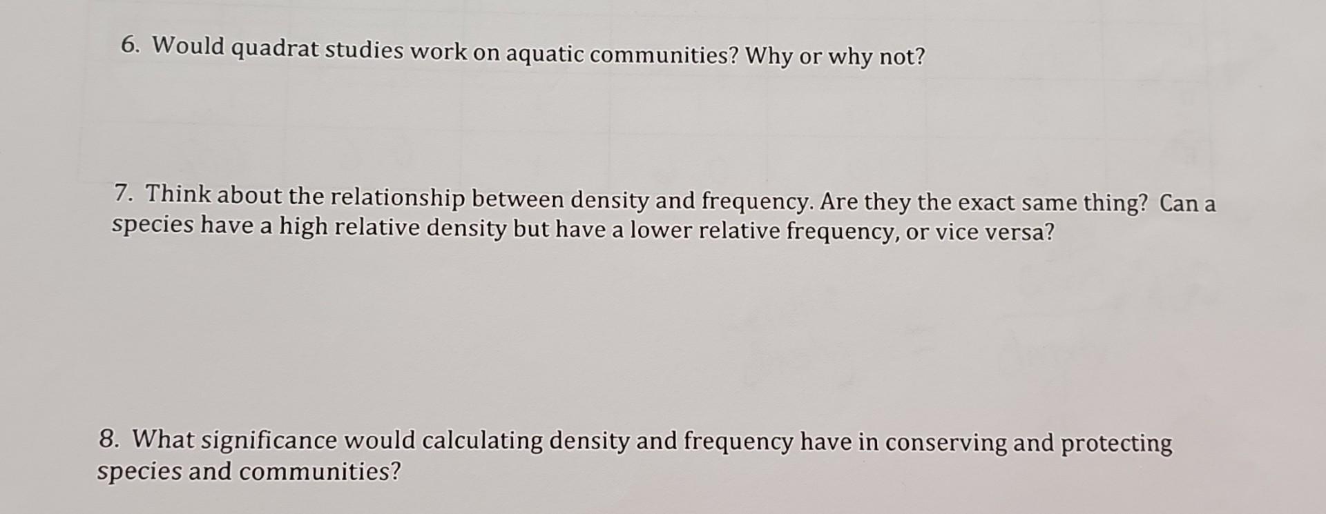 Solved 6. Would quadrat studies work on aquatic communities? | Chegg.com