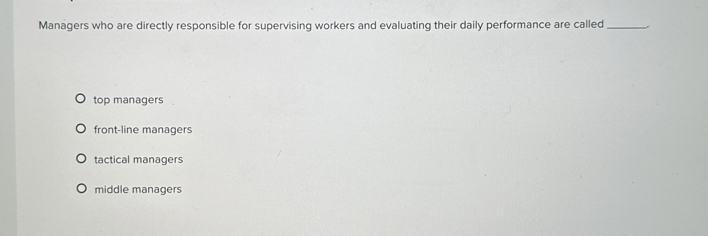 Solved Managers who are directly responsible for supervising | Chegg.com