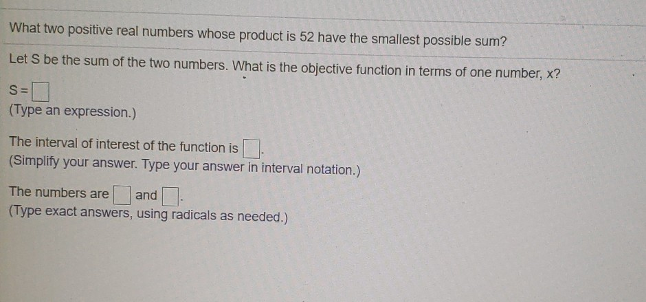 Solved What two positive real numbers whose product is 52 | Chegg.com