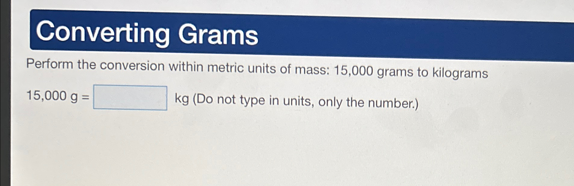 Solved Converting GramsPerform the conversion within metric | Chegg.com