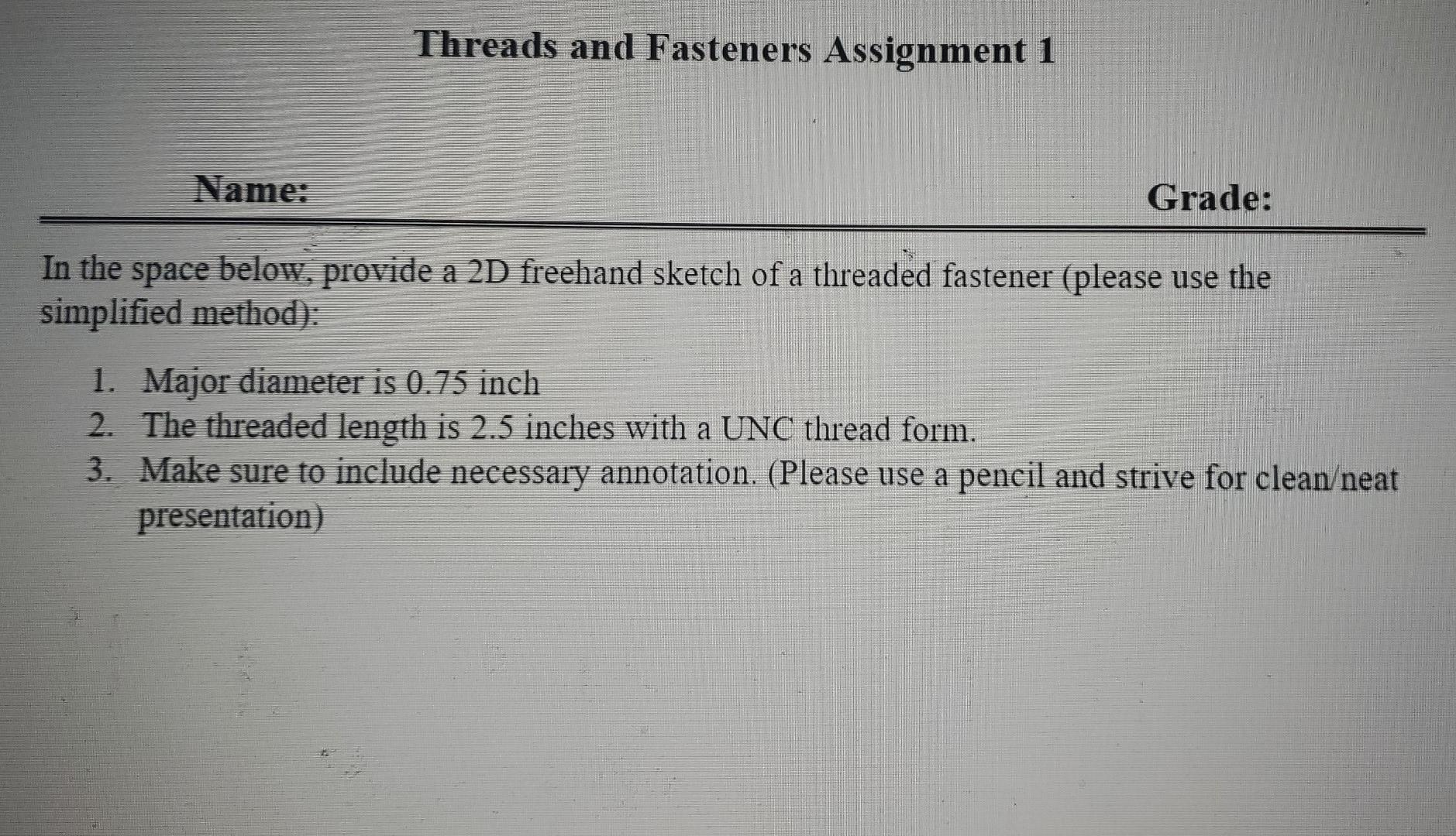 Solved Threads and Fasteners Assignment 1 Name: Grade: In | Chegg.com