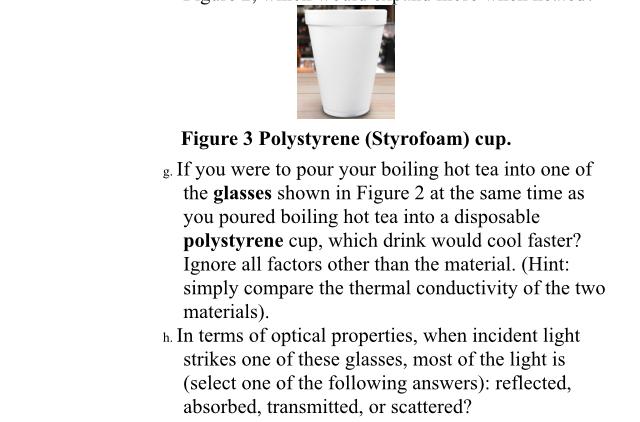 Solved Figure 3 Polystyrene (Styrofoam) cup. g. If you were | Chegg.com