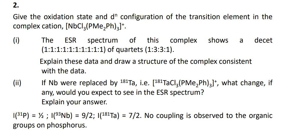 Solved Give the oxidation state and dn configuration of the | Chegg.com