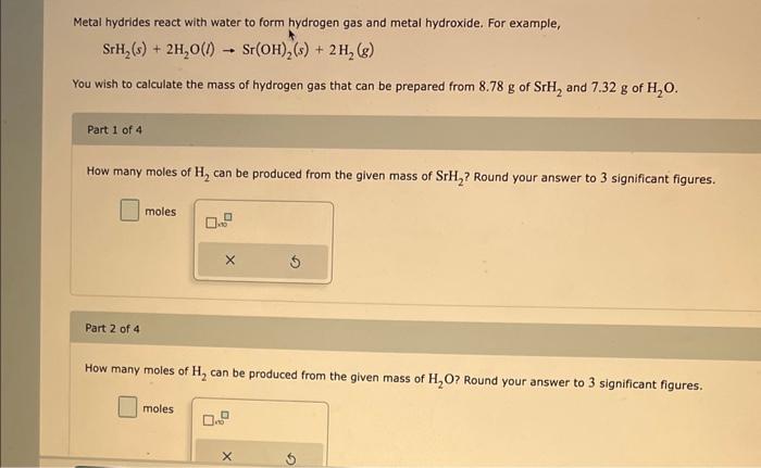 Solved Metal hydrides react with water to form hydrogen gas | Chegg.com