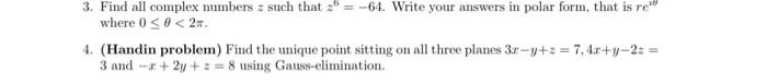 3. Find all complex numbers z such that z6=−64. Write | Chegg.com