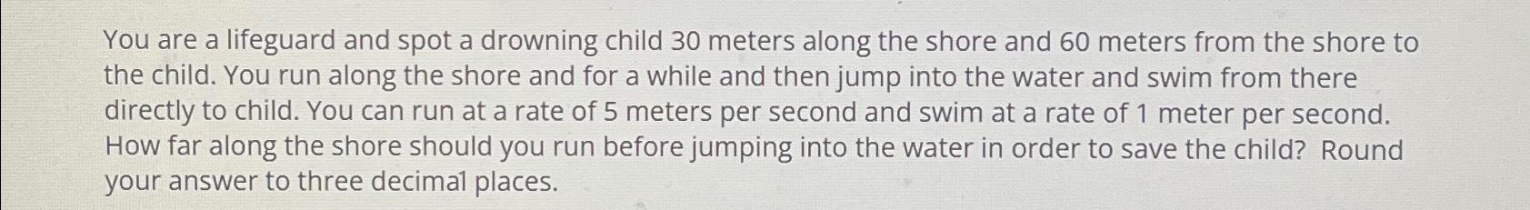 Solved You are a lifeguard and spot a drowning child 30 | Chegg.com