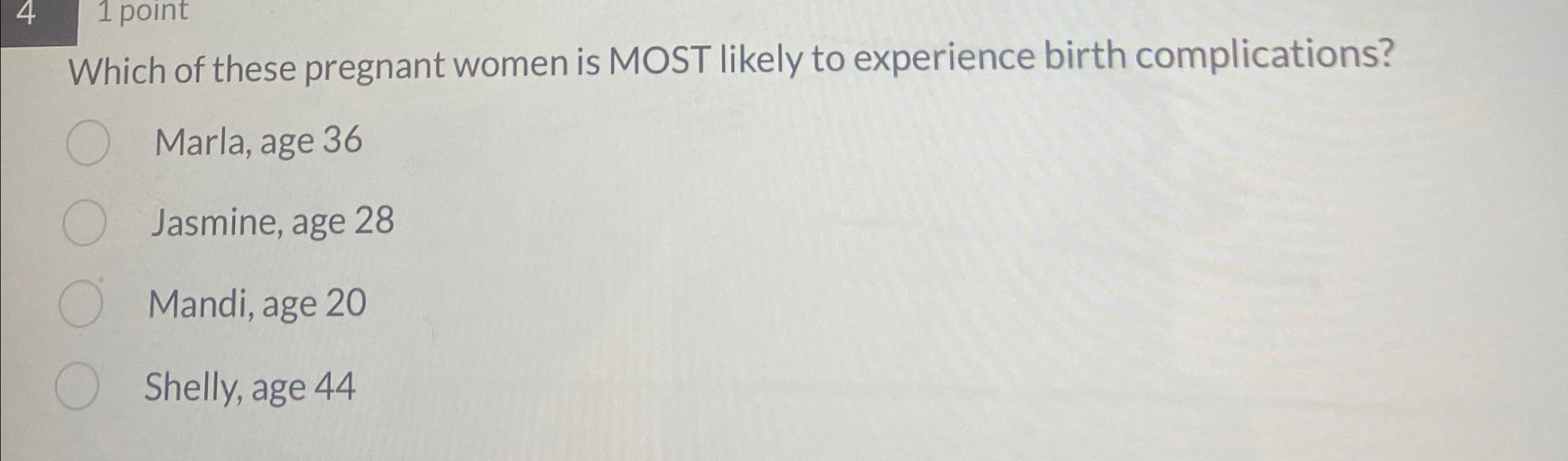 Solved 1 ﻿pointWhich of these pregnant women is MOST likely | Chegg.com