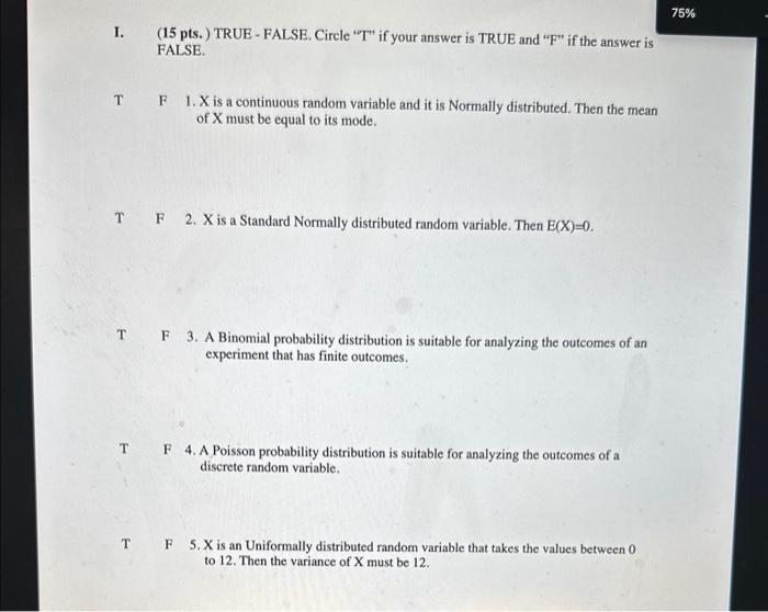 Solved I. (15 pts.) TRUE - FALSE. Circle "T" if your answer | Chegg.com