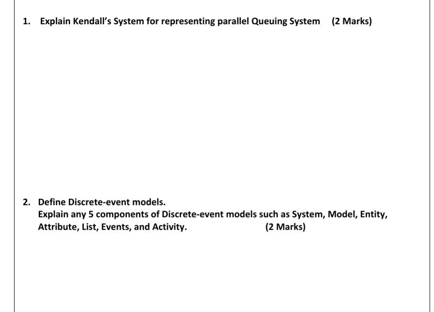 Solved 1. Explain Kendall's System for representing parallel | Chegg.com