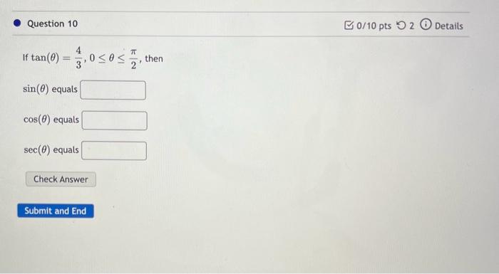 Solved Question 10 If tan(0) = 4 3 sin(0) equals cos(0) | Chegg.com