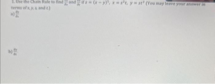 Solved 1. Ose the Chain Rule to find 2y− and 9− if | Chegg.com